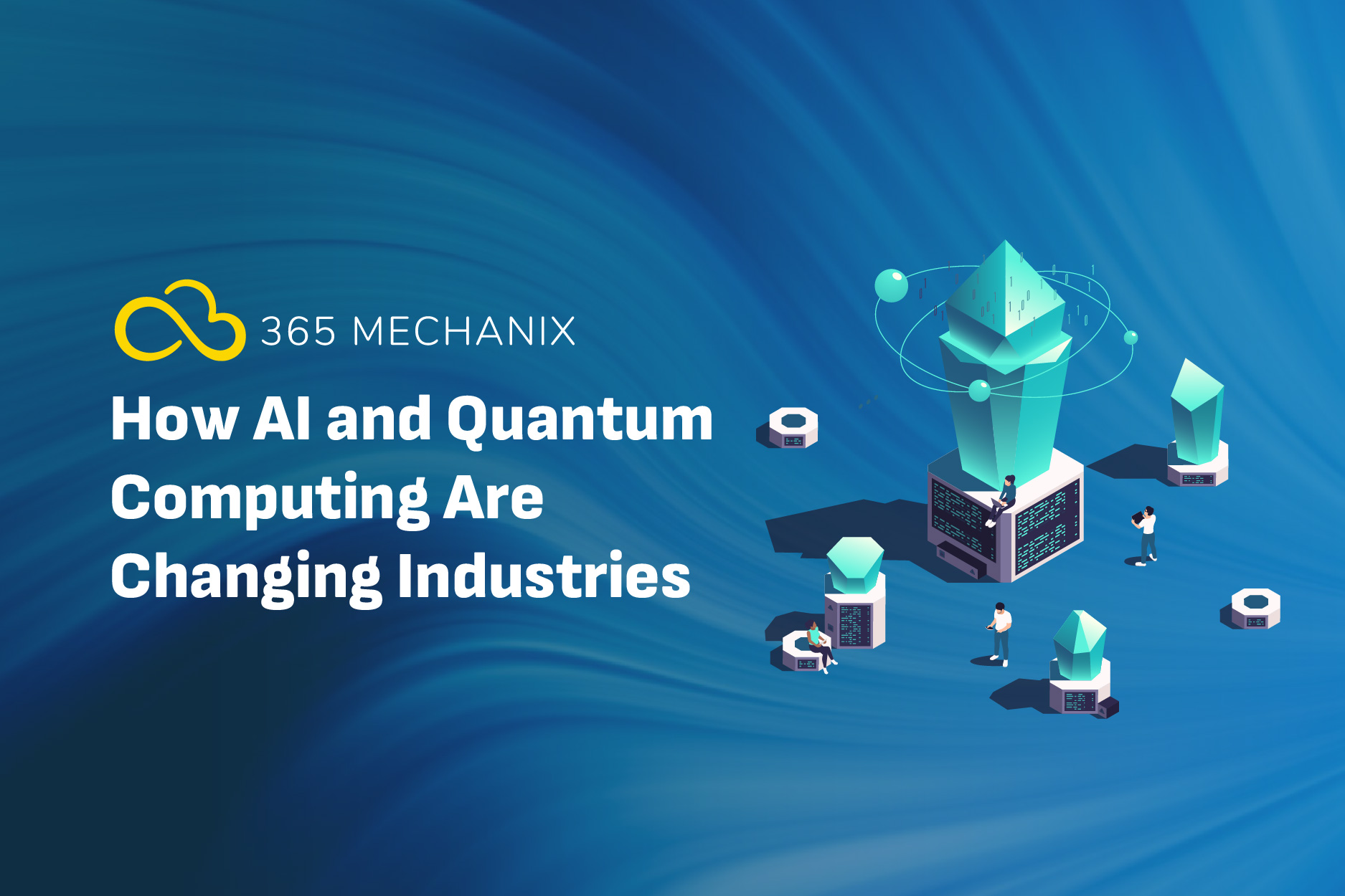 Quantum Computing & AI: Transforming Industries - 365