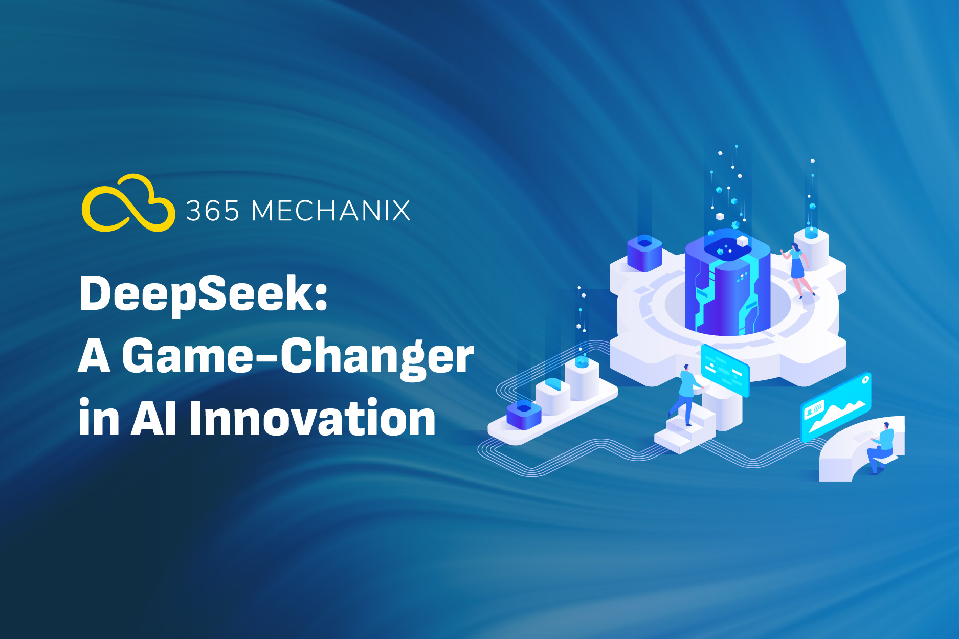 DeepSeek: A Game-Changer in AI Innovation - 365mechanix
